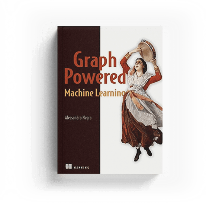 Graph powered machine learning - Book